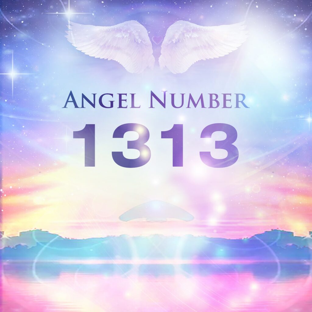 Angel Number 1313: The Number of Creativity, Growth, and New Blessings – Celestial Inspiration